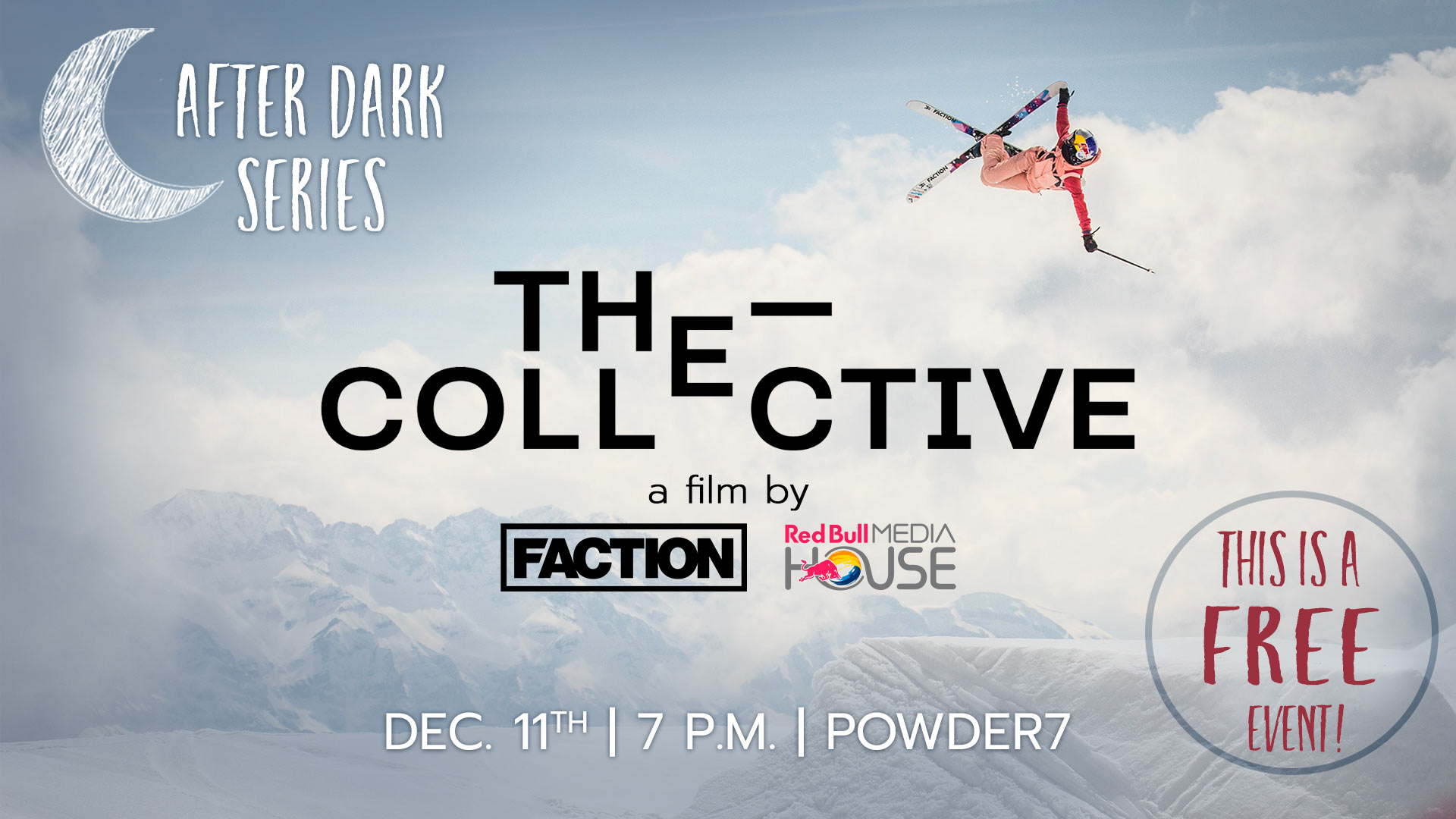 December 11: Faction's "The Collective" Movie Night - Powder7